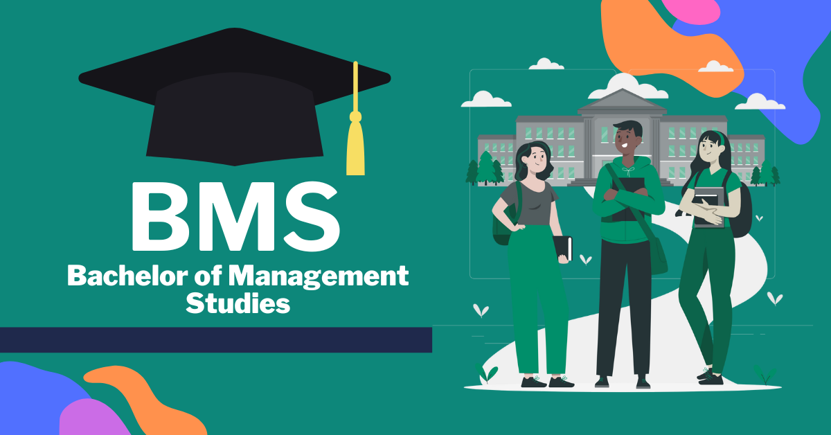 Bachelor of Management Studies– Complete Guide 2025